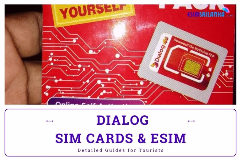 Dialog SIM Cards and eSIM: Detailed Guides for Tourists