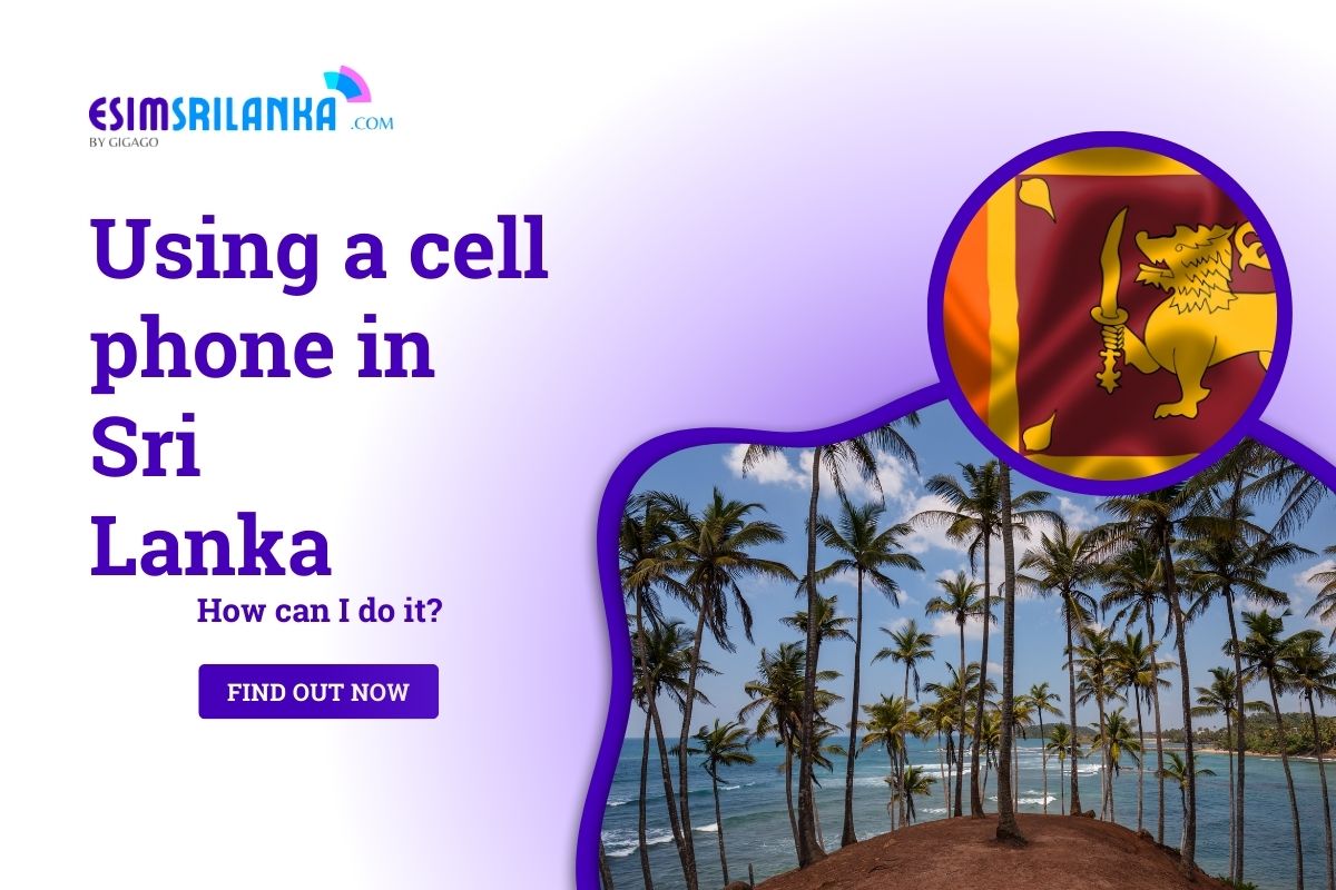 Using A Cell Phone In Sri Lanka? - How can I do it?